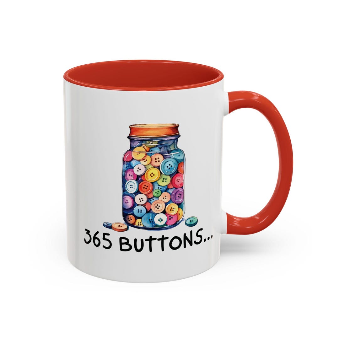 365 Buttons Viral Meme Coffee Mug Custom-gift - Etsy
