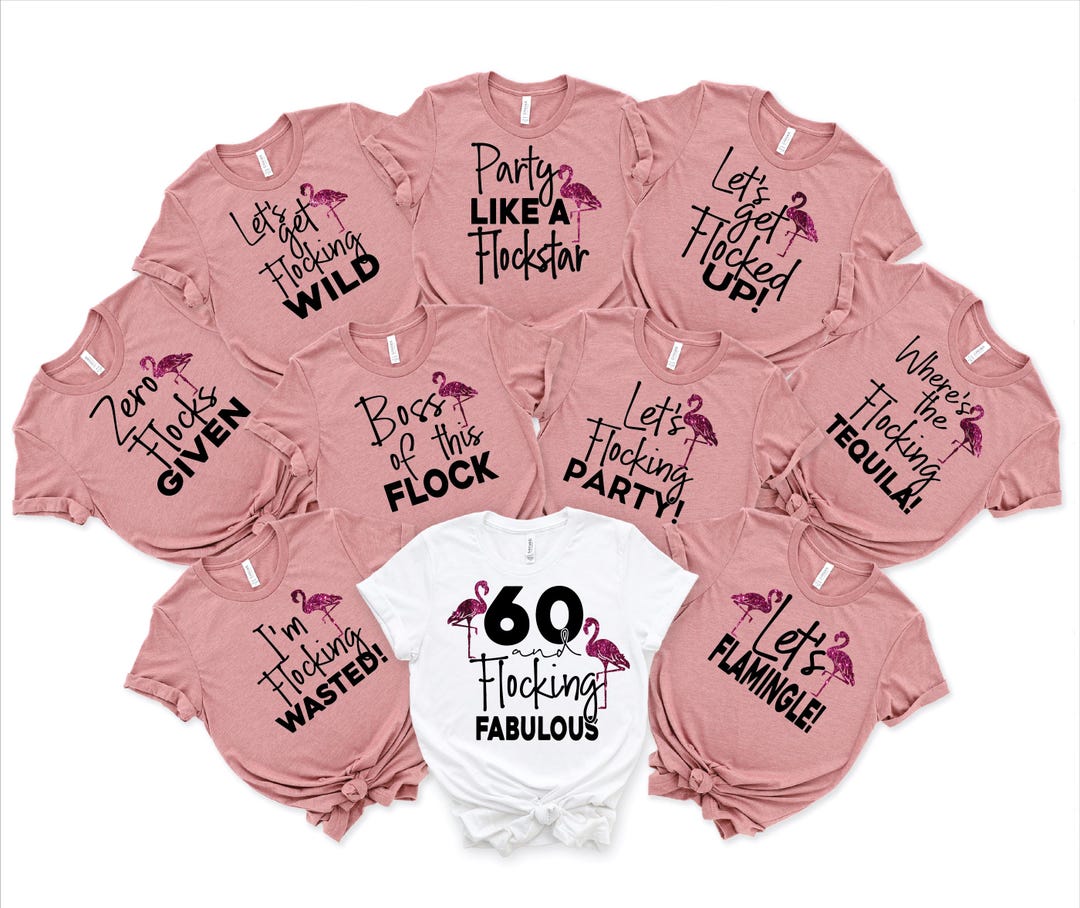 60th Birthday Flamingo Shirts, 40th and Flocking Fabulous, It'smy ...