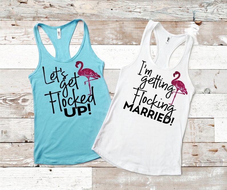 Flamingo Bachelorette Party Tank Tops Lets Flockin Etsy