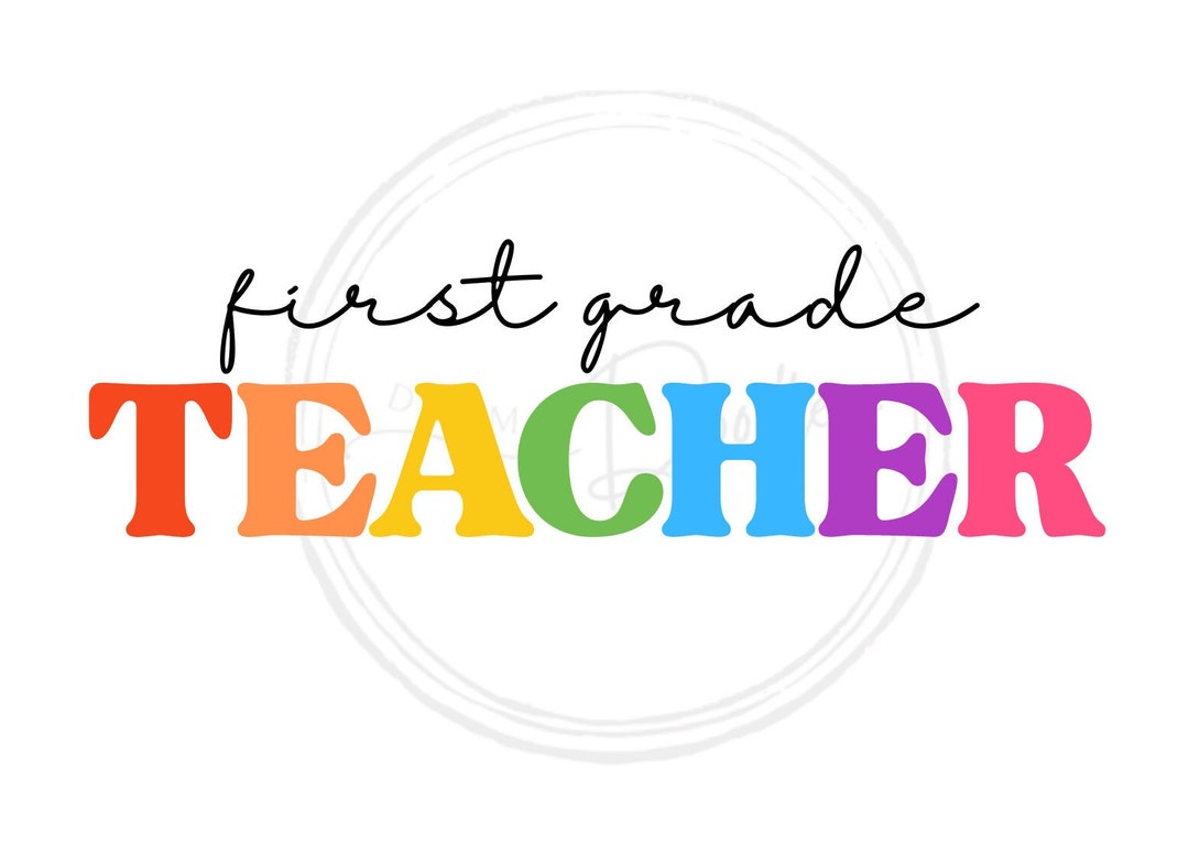 First Grade Teacher PNG - Back to School PNG - Teacher Gifts - Back to ...