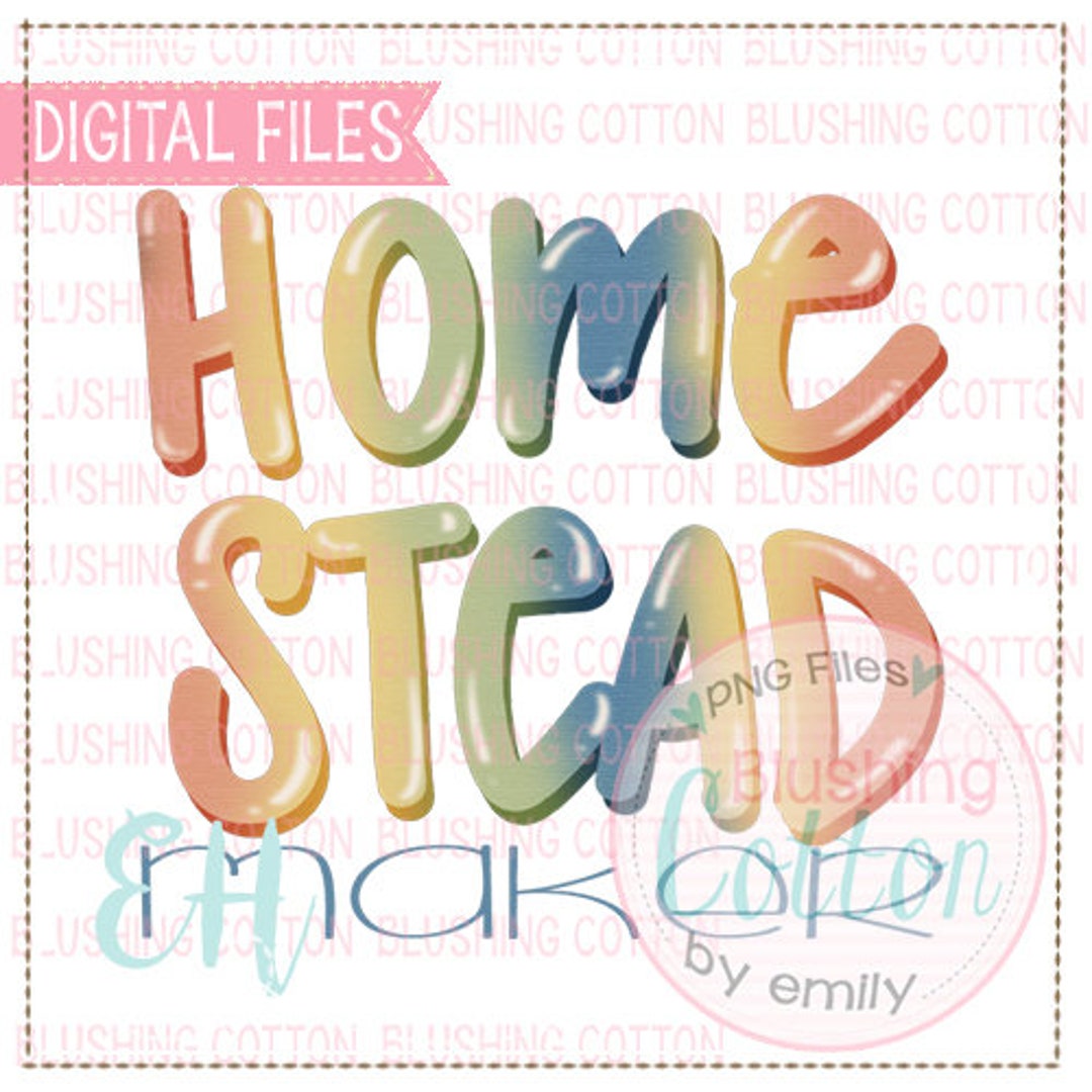 Homestead Maker PNG File - for Sublimation and Other Crafts - SKU ...