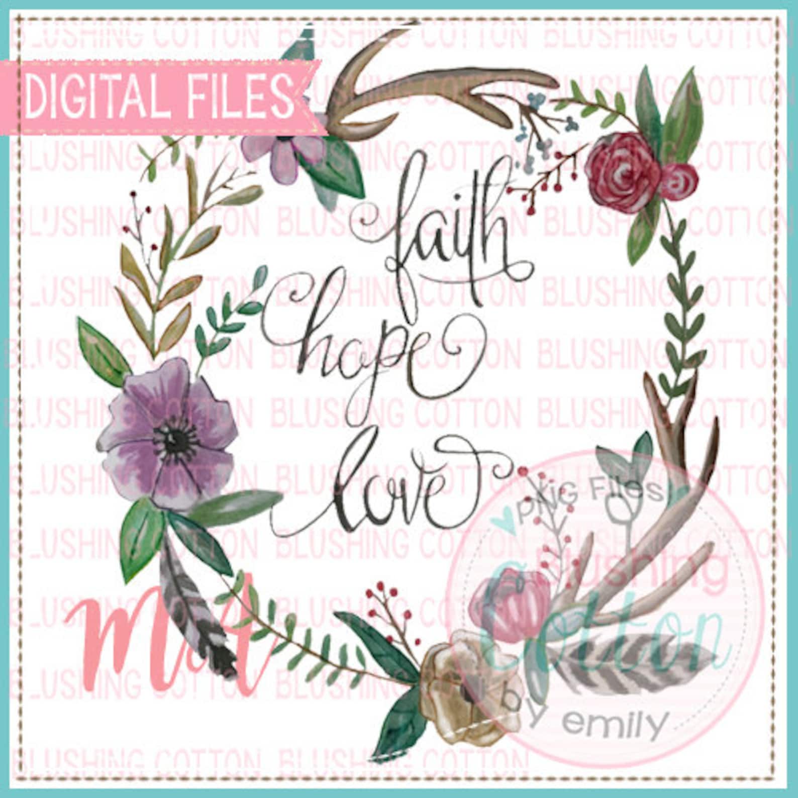 Faith Hope Love Flower Wreath Handpainted Design PNG Artwork | Etsy