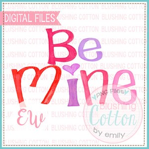 Be Mine PNG Watercolor Artwork Digital File for Printing and - Etsy