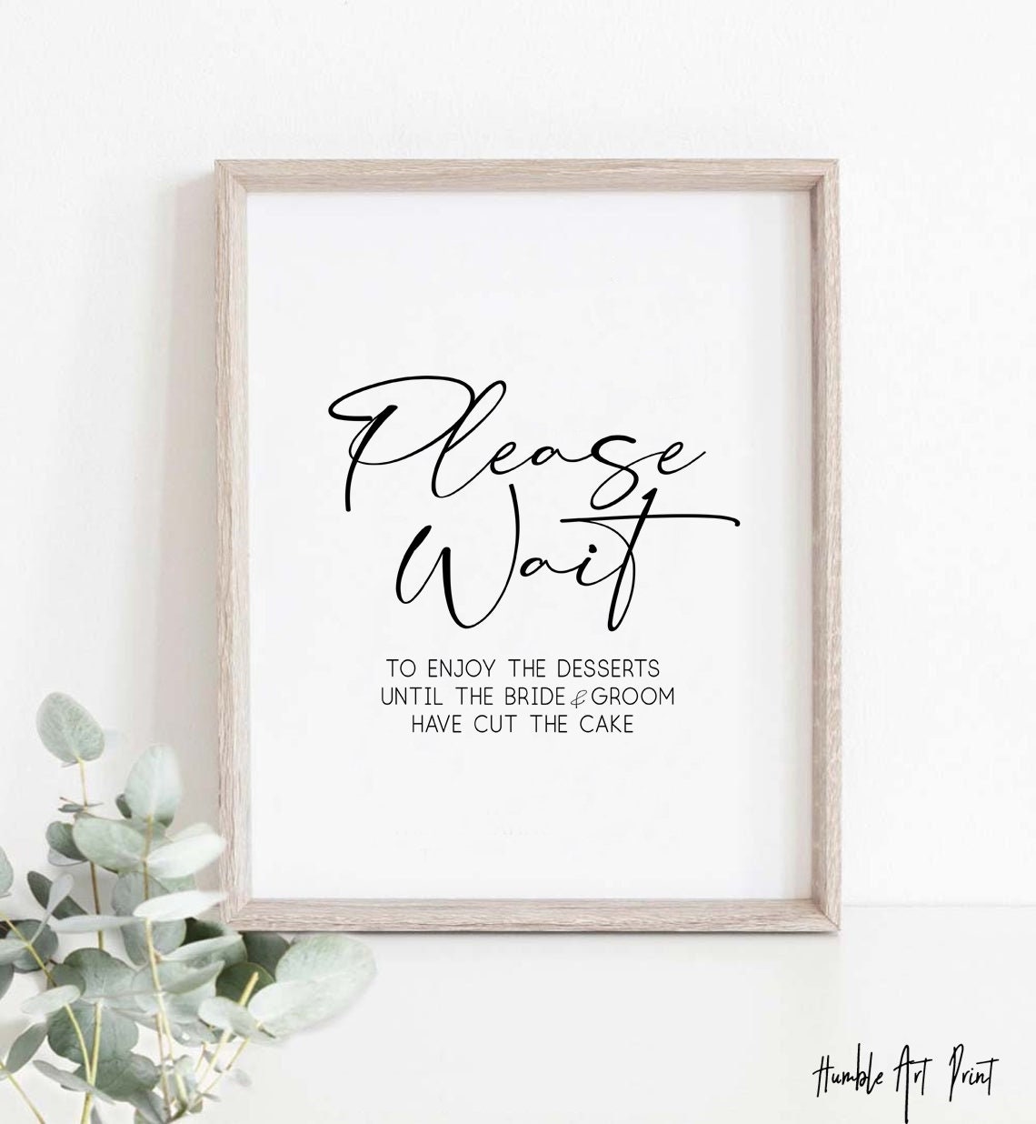Please Wait to Enjoy the Desserts, Wedding Signs, Cake Table Sign ...