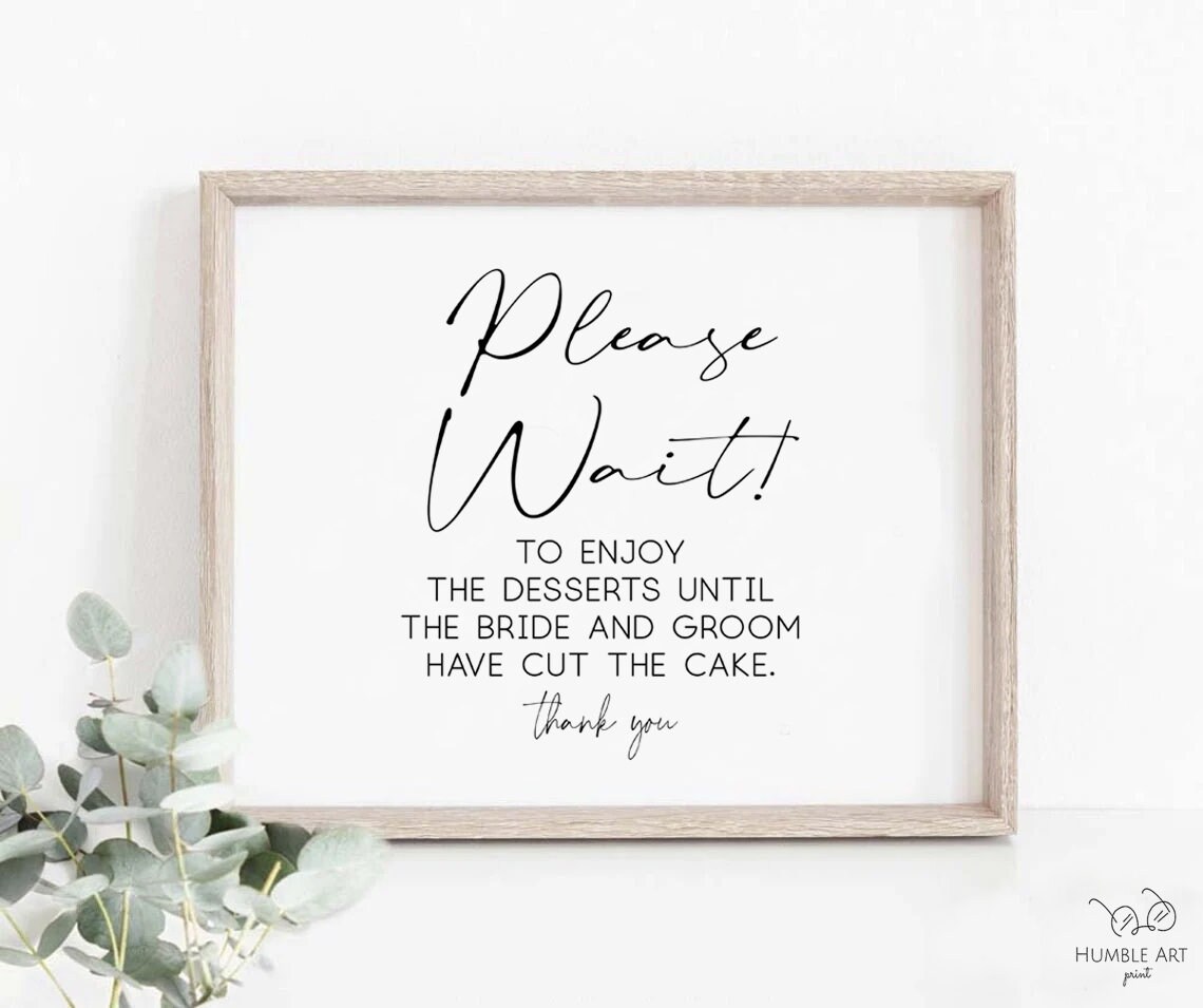 Please Wait to Enjoy the Desserts, Wedding Signs, Bridal Shower Dessert ...