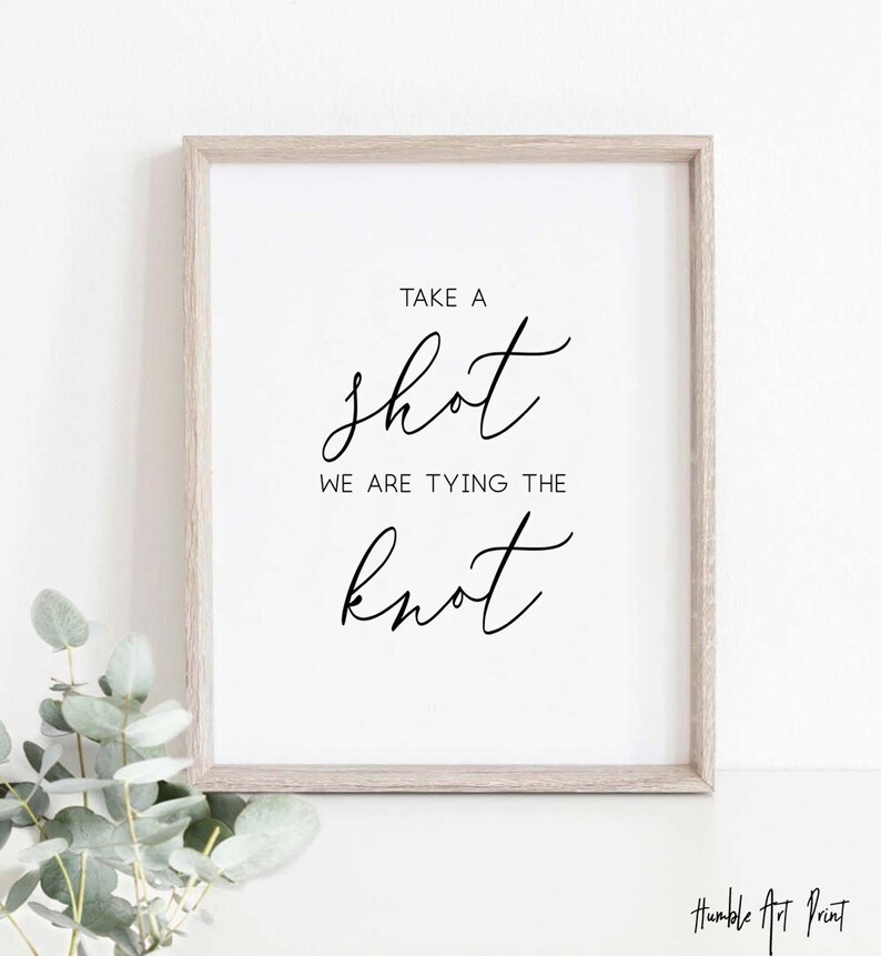 Take A Shot We Are Tying the Knot Sign Wedding Sign Take A - Etsy