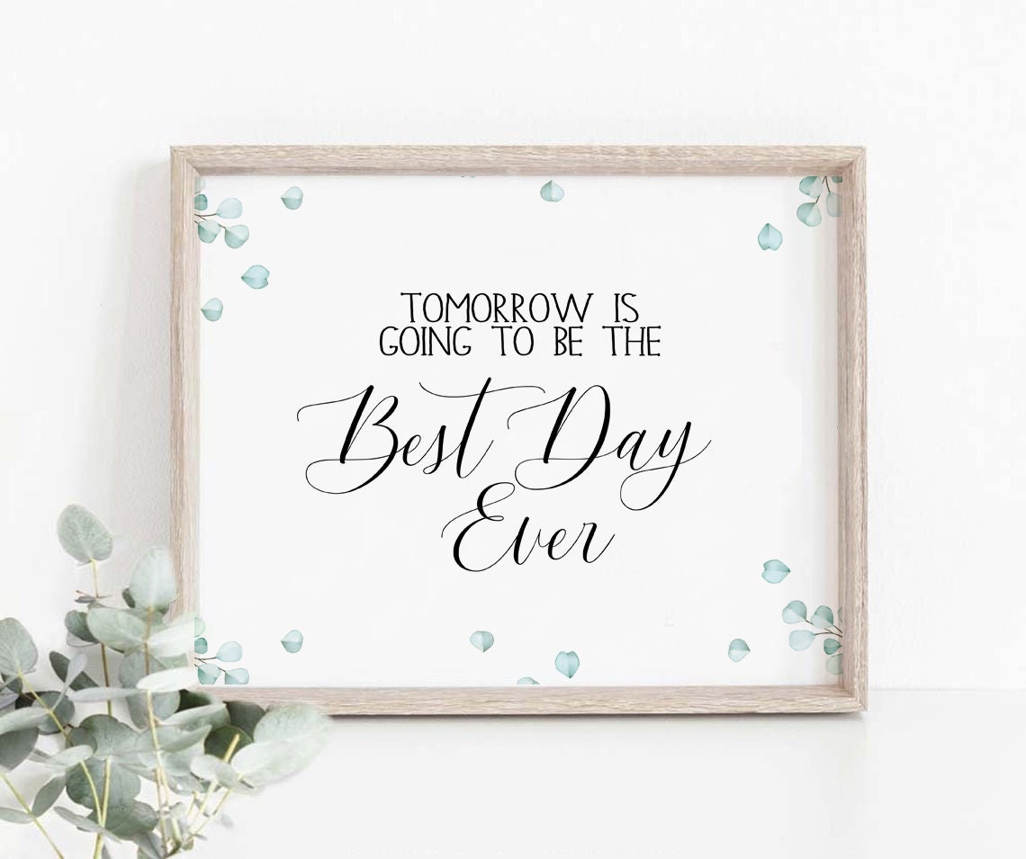 Tomorrow is Going to Be the Best Day Ever Sign Rehearsal - Etsy