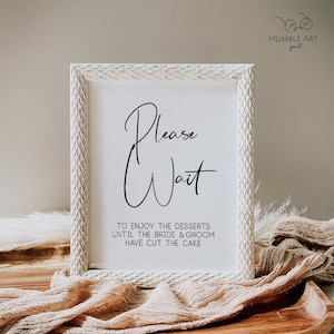 Wedding Dessert Table Sign, Please Wait to Enjoy the Desserts, Wedding ...