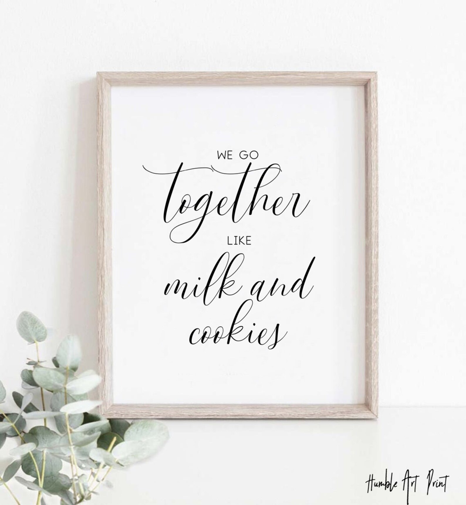 We Go Together Like Milk and Cookies, Wedding Sayings, Wedding Signs ...