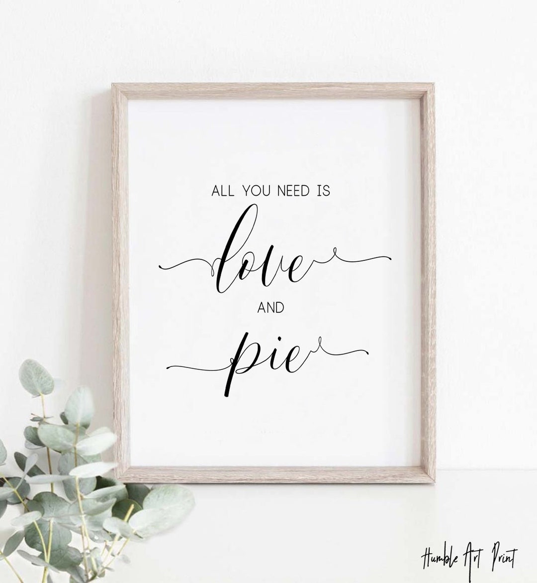 All You Need is Love and Pie Sign,wedding Pie Sign,wedding Sayings,pie ...