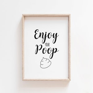 Bathroom Wall Art, Bathroom Printable, Enjoy Your Poop Bathroom Humor ...