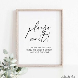 Please Wait to Enjoy the Desserts, Wedding Signs, Cake Table Sign ...