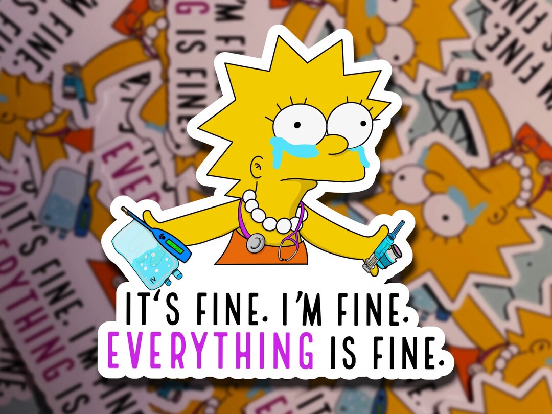 It’s Fine// Lisa Work Place Feelings Struggle Vet Tech Sticker - Etsy