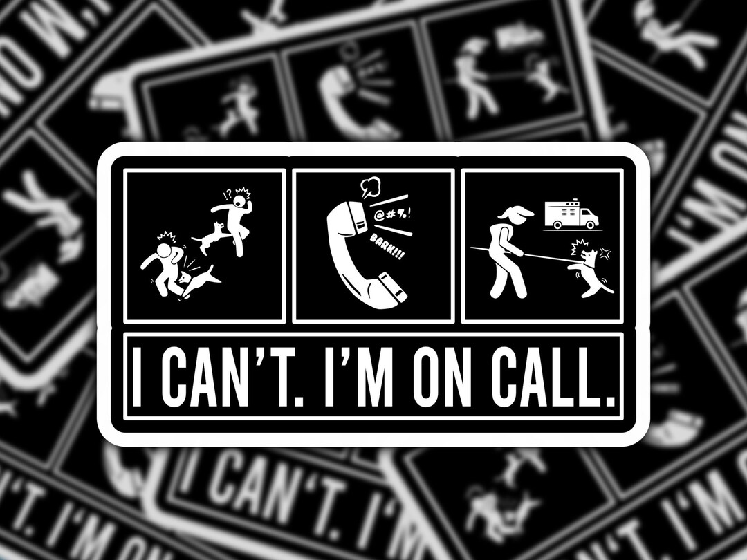 I Can’t. I’m on Call Sticker From Joe the ACO/ Funny on Call Sticker - Etsy