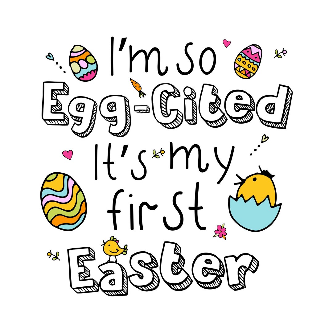 I'm so Egg-cited It's My First Easter PNG Design | Easter Sunday T ...