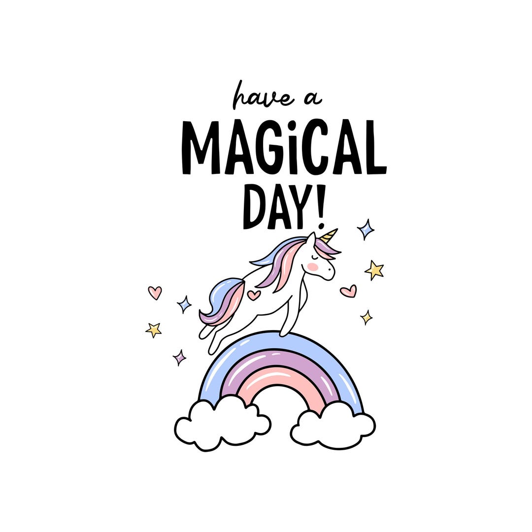 Have a Magical Day PNG Design | Cute Unicorn Rainbow T-shirt Design ...