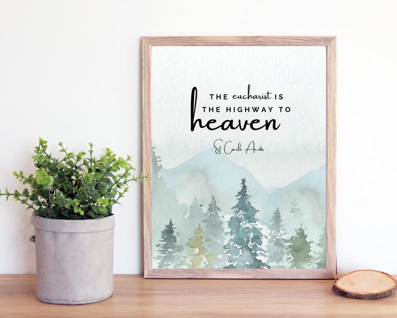 Saint St Carlo Acutis Quote Printable-print- the Eucharist is the ...