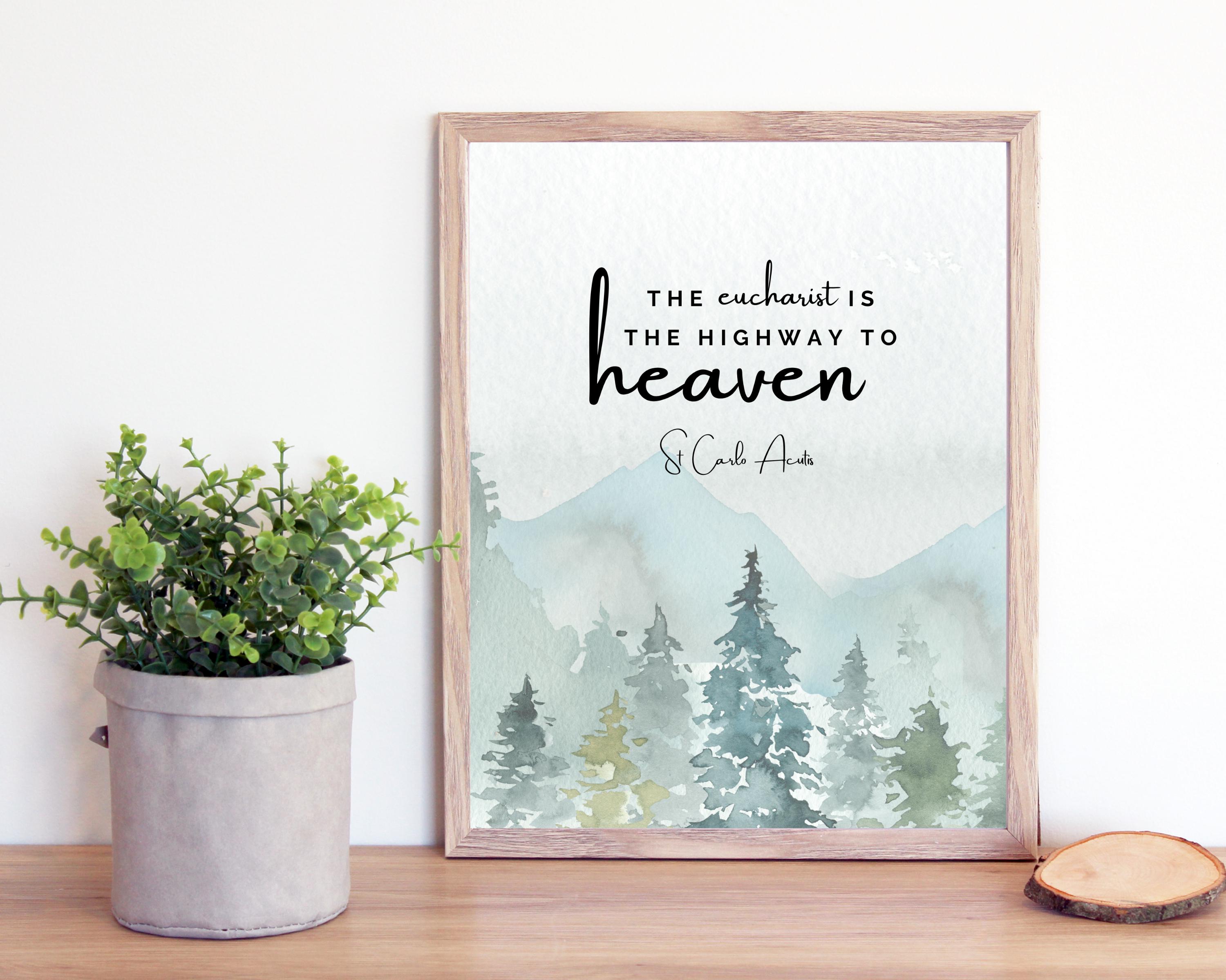 Saint St Carlo Acutis Quote Printable-print- the Eucharist is the ...
