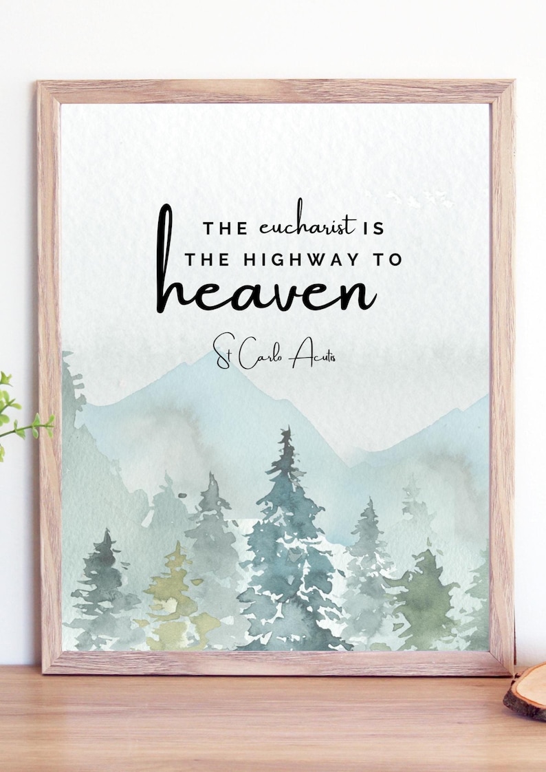 Saint St Carlo Acutis Quote Printable-print- the Eucharist is the ...