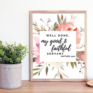 Matthew 25:21 Well Done My Good and Faithful Servant Printable ...