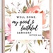 Matthew 25:21 Well Done My Good and Faithful Servant Printable ...