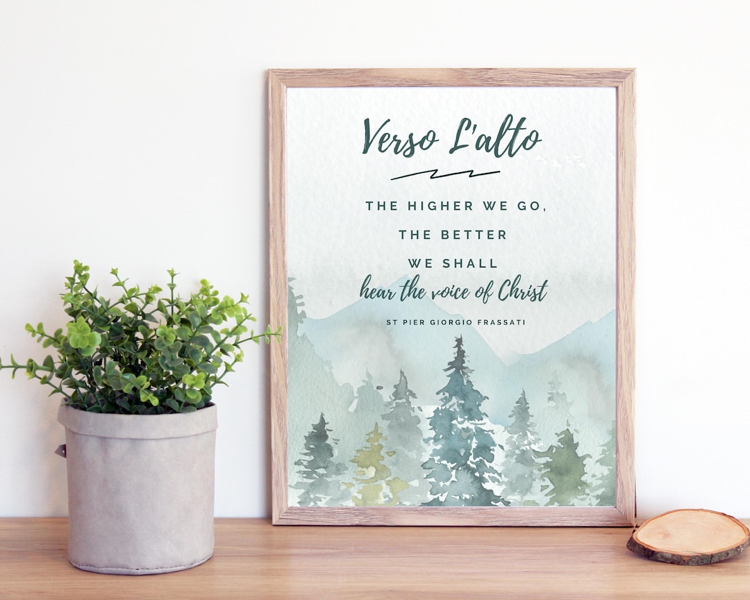 Saint St Pier Giorgio Frassati Quote Printable- Verso L'alto Print- the ...