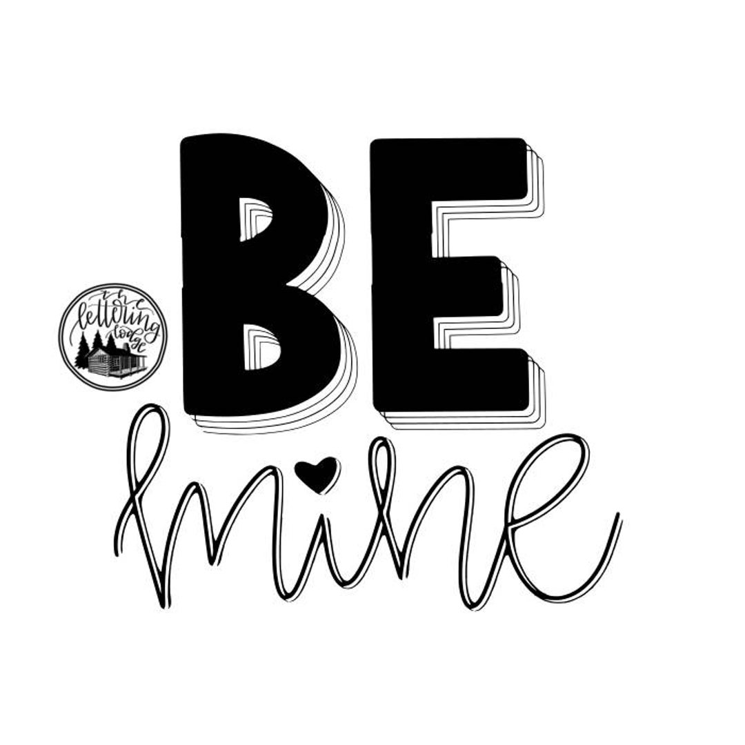 Be Mine SVG and PNG Files - Etsy