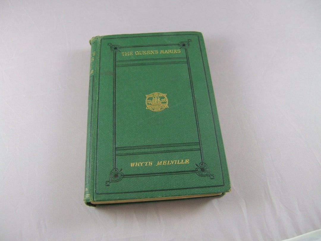 The Queen's Maries by Whyte Melville Publisher: Longman’s. 1879 ...