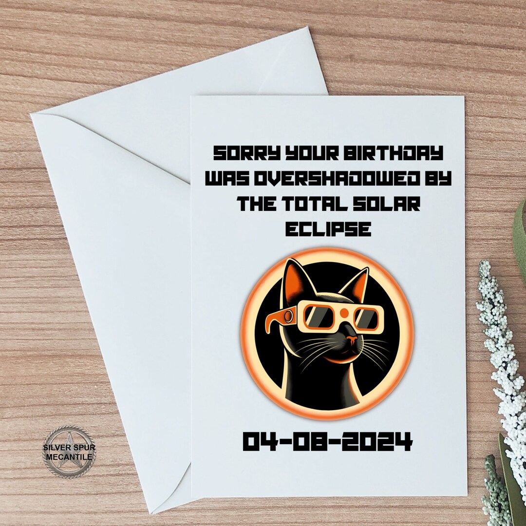 Solar Eclipse Birthday Card, Happy April 8 Birthday Card ,04-08-24, Total Eclipse Funny Birthday ...