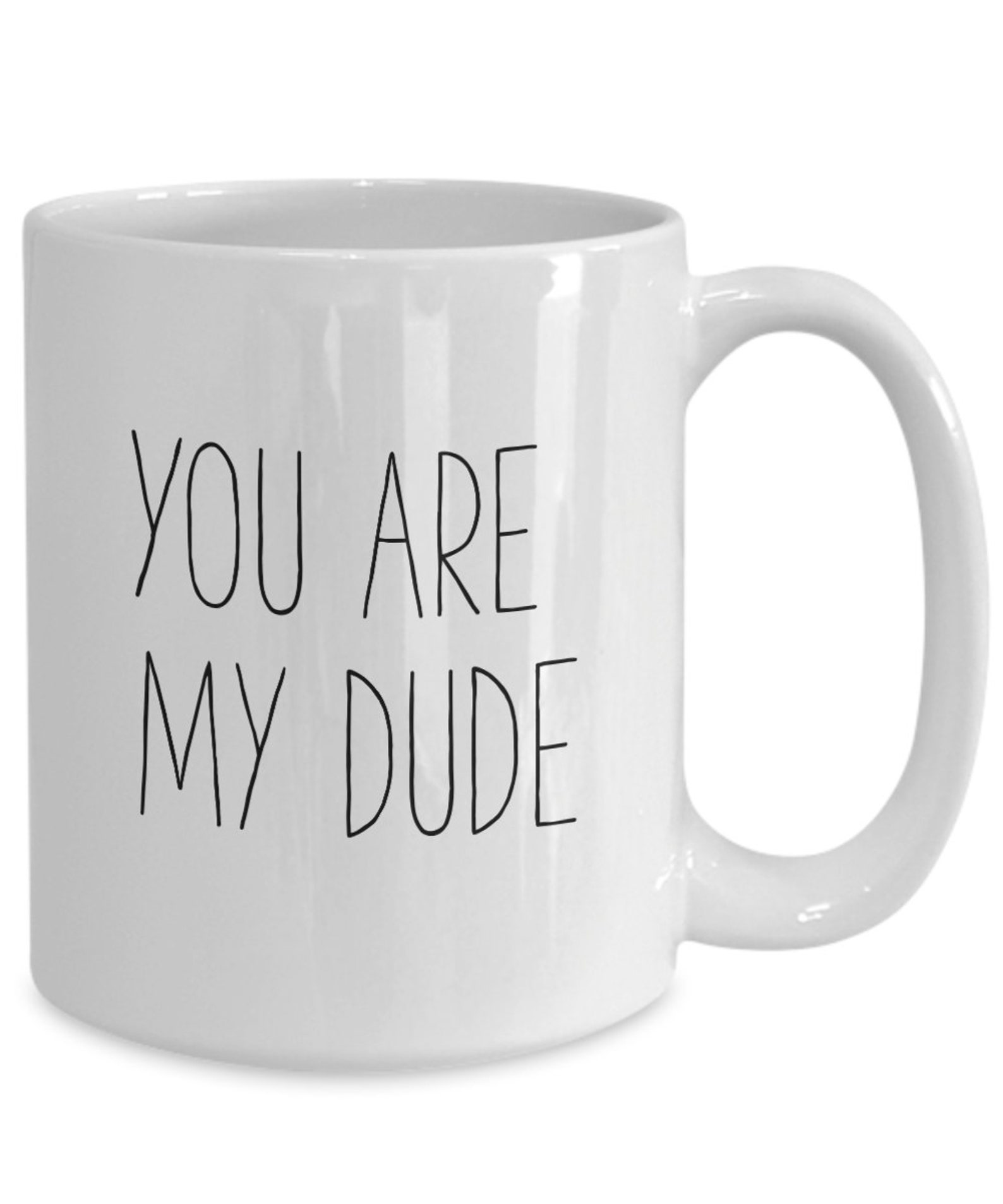 You Are My Dude Mug Valentine's Day Gift Husband Gift - Etsy