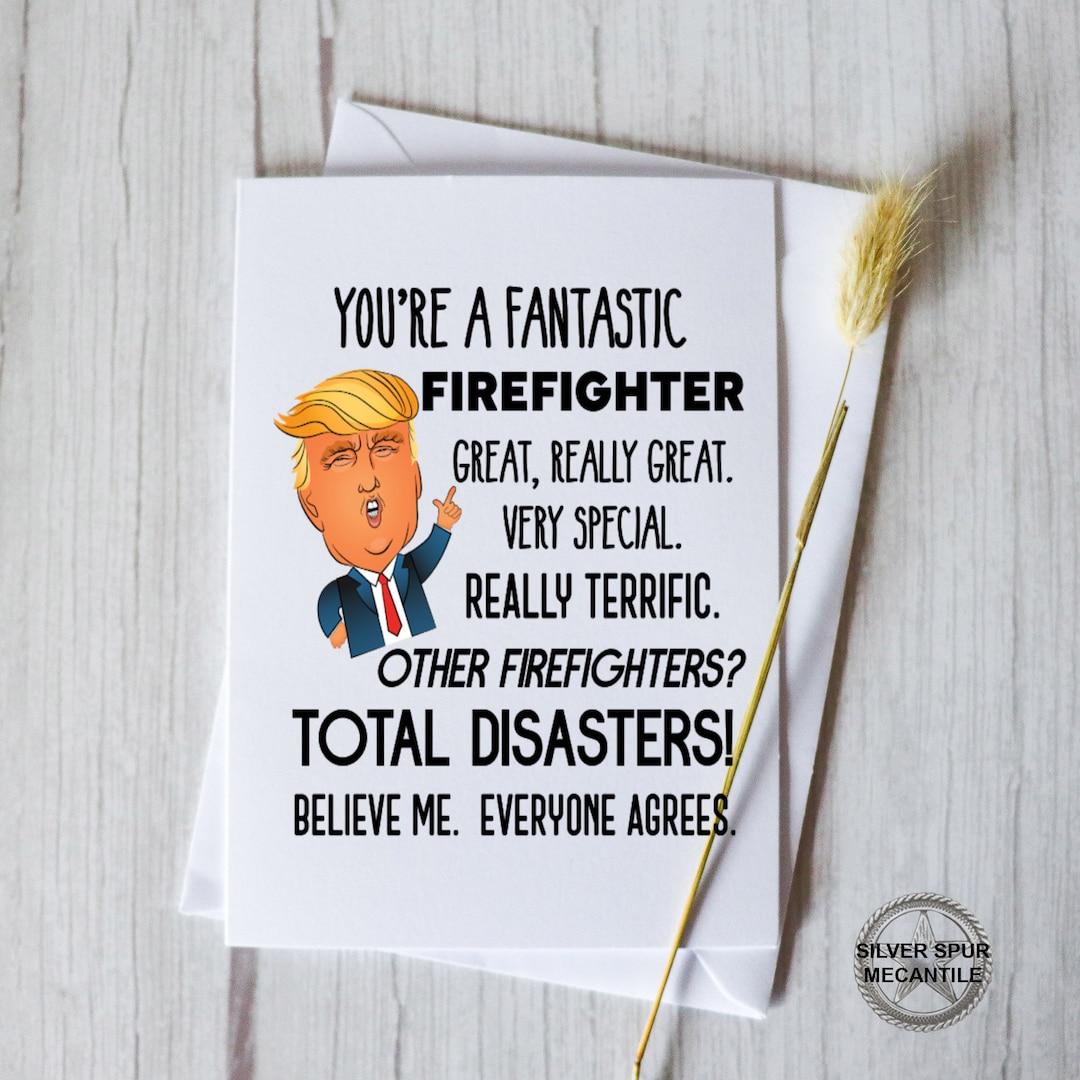 Fireman Greeting Card, Paramedic Funny Trump Firefighter Card ...