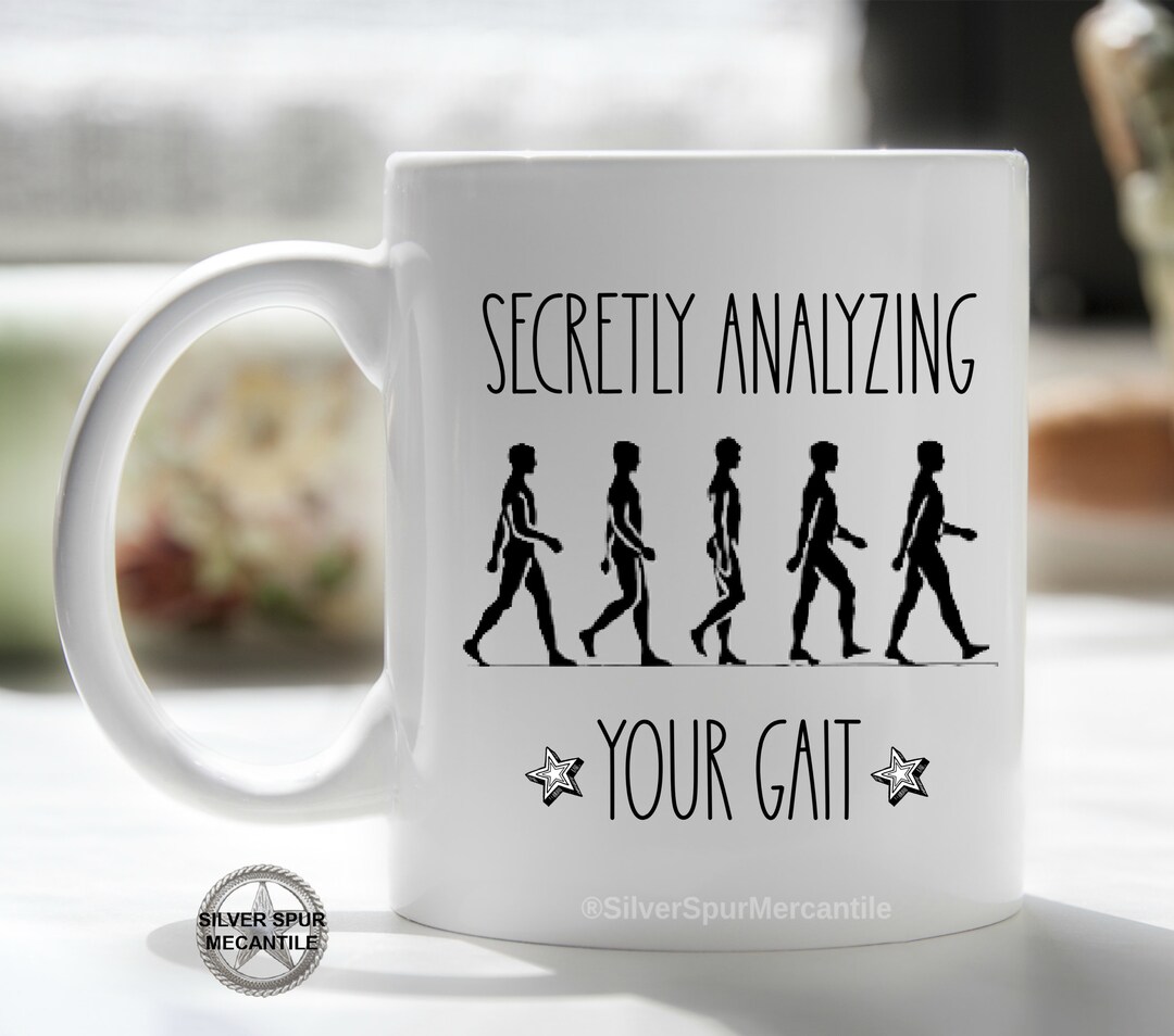 Analyzing Your Gait Mug, Physical Therapist Gift - Etsy