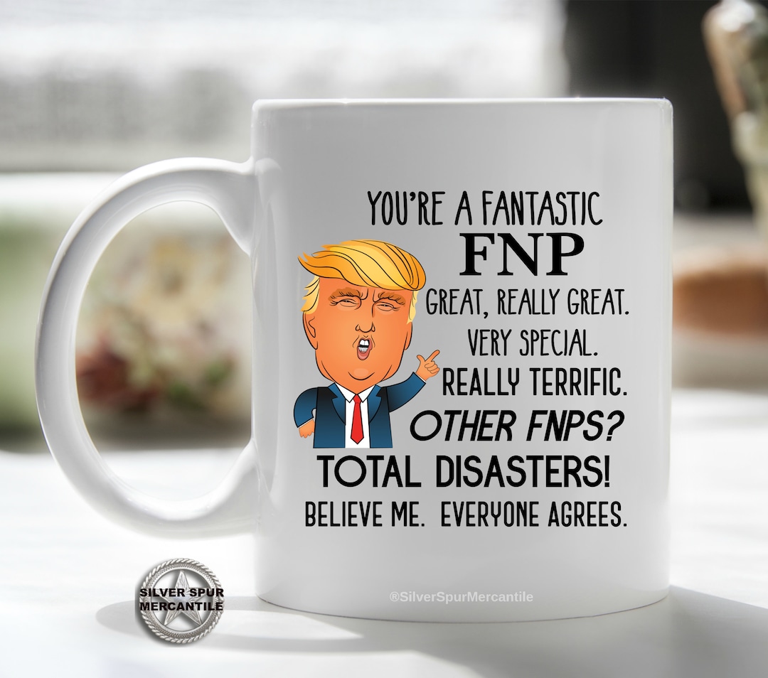 Nurse Practitioner Gift, Funny FNP Trump Mug, Conservative Nurse Gift ...