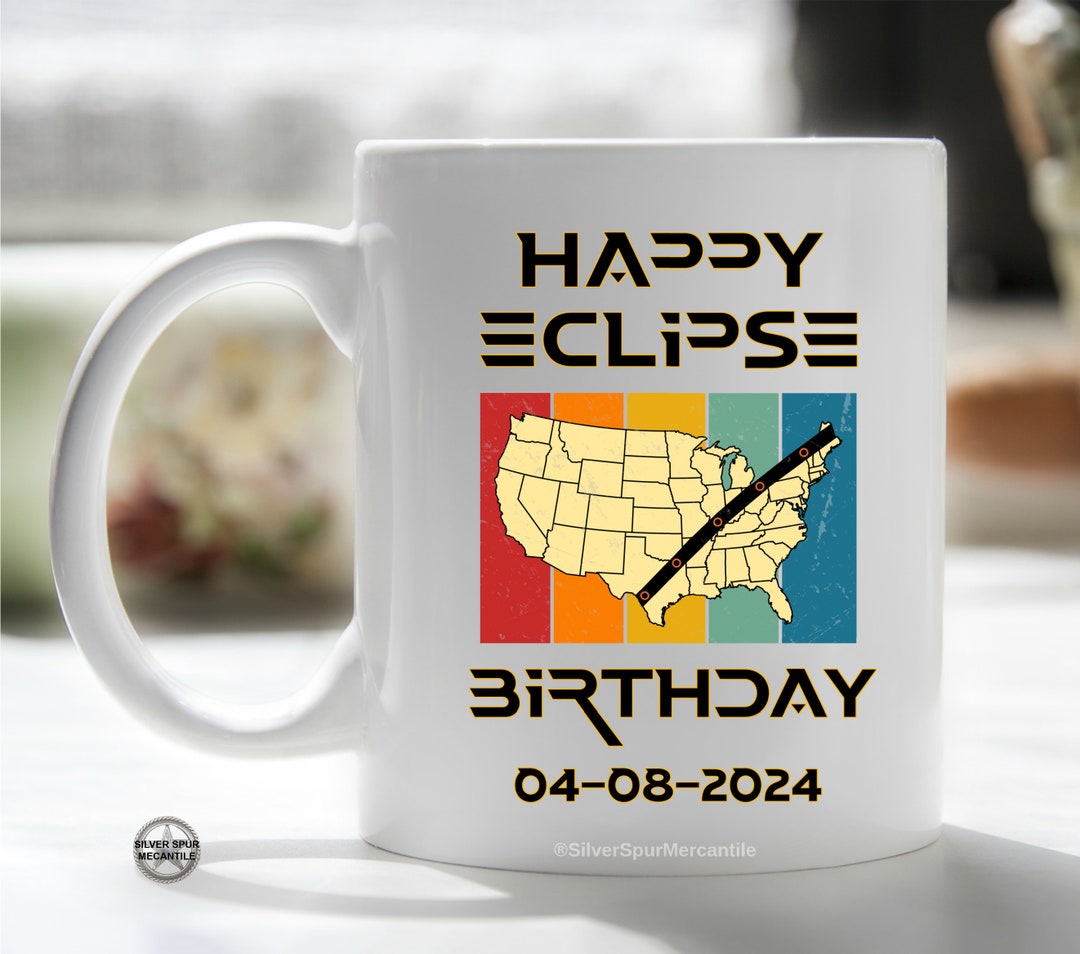 Solar Eclipse April 2024 Birthday Mug, April 8 Eclipse Birthday, April 8 Birthday, Funny Solar ...