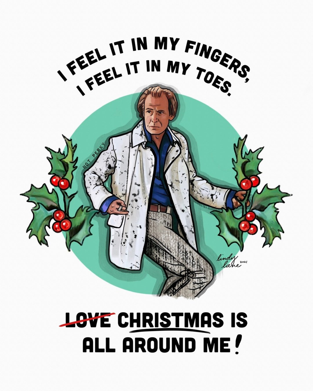 Love Actually Christmas is All Around Billy Mack Bill Nighy Movie Quote ...