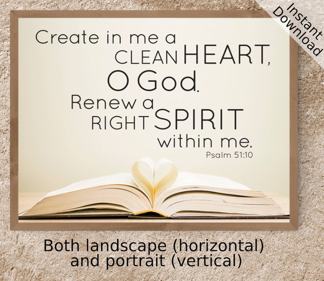 Create in Me a Clean Heart - Psalm 51:10 - Scripture and Hymn Art ...
