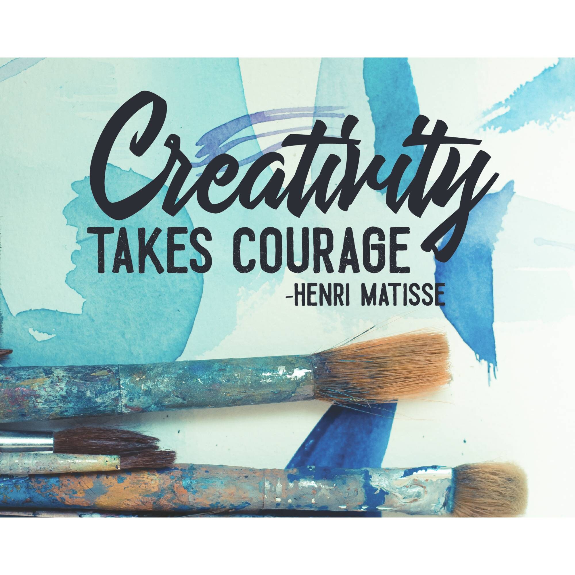 Creativity Takes Courage - Henri Matisse Paintbrush Printable ...