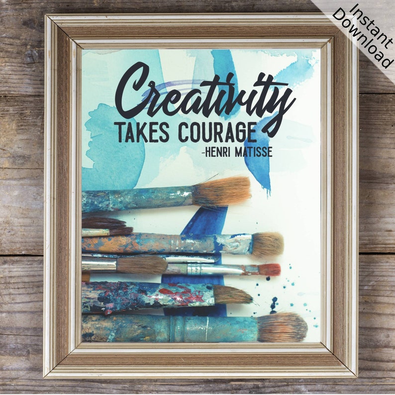 Creativity Takes Courage - Henri Matisse Paintbrush Printable ...