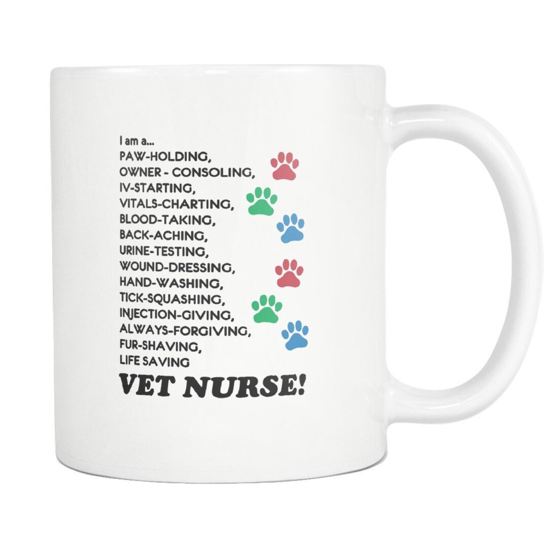Vet Tech Gift - I Am A... Vet Nurse White Mug 11oz or 15oz Veterinarian ...