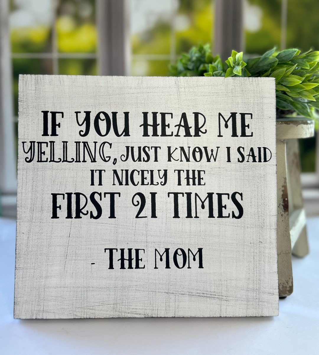 If You Hear Me Yelling Just Know I Said It Nicely the First 21 Times ...