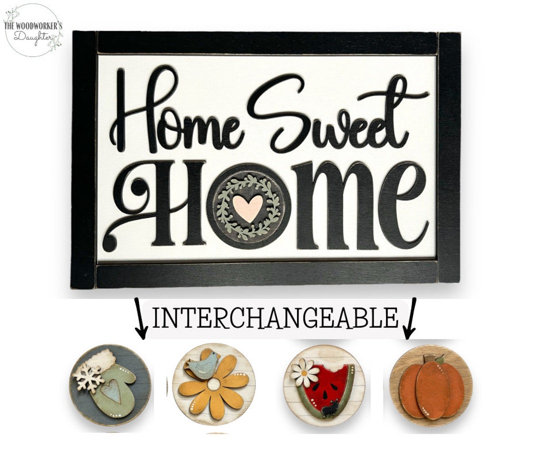Home Sweet Home, Interchangeable Sign, Welcome to Our Home, Seasonal ...