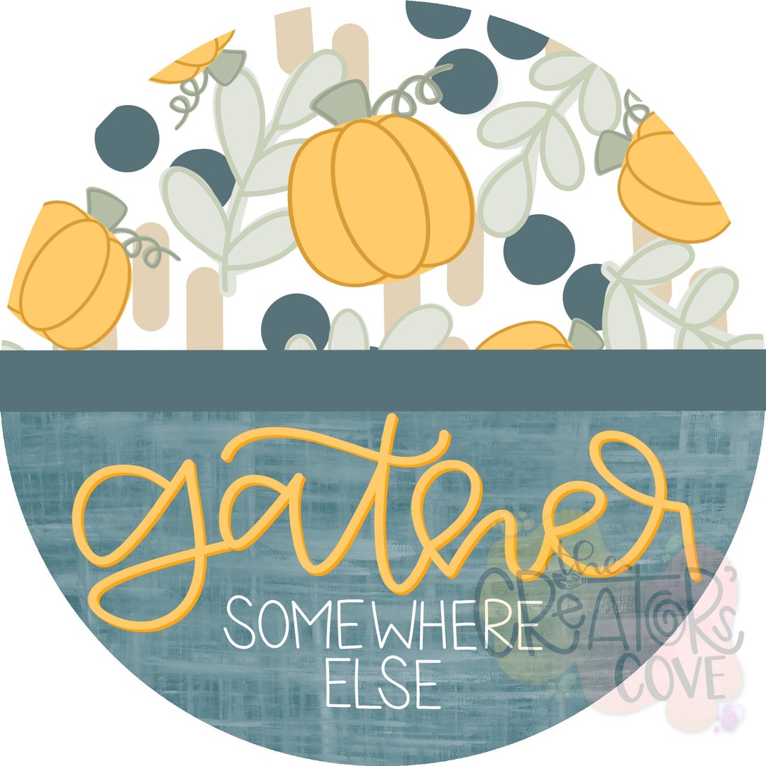 Door Hanger TEMPLATE: Gather Somewhere Else Door Hanger, Fall Door ...