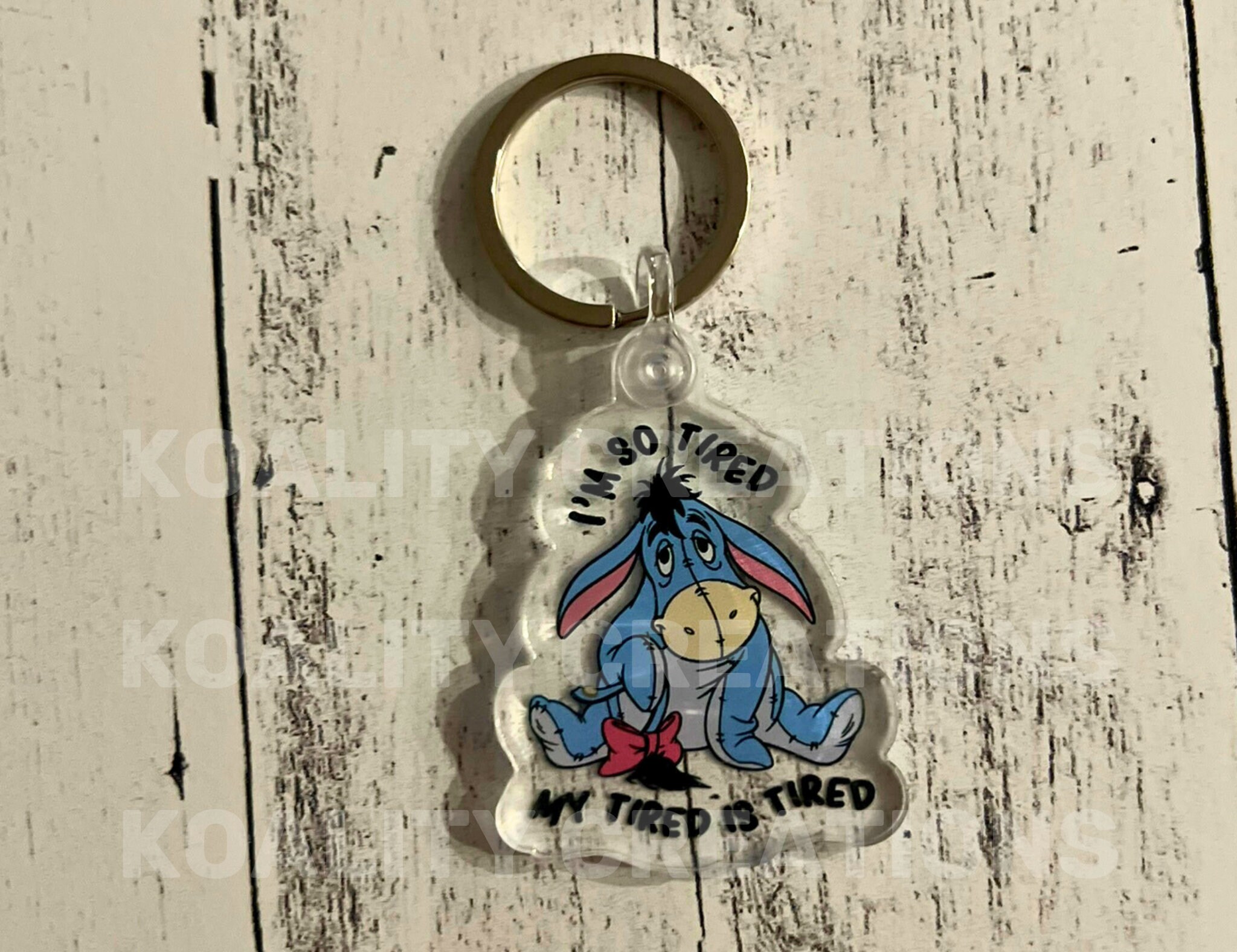 Eeyore Inspired Acrylic Keychain | I'm so Tired My Tired is Tired - Etsy