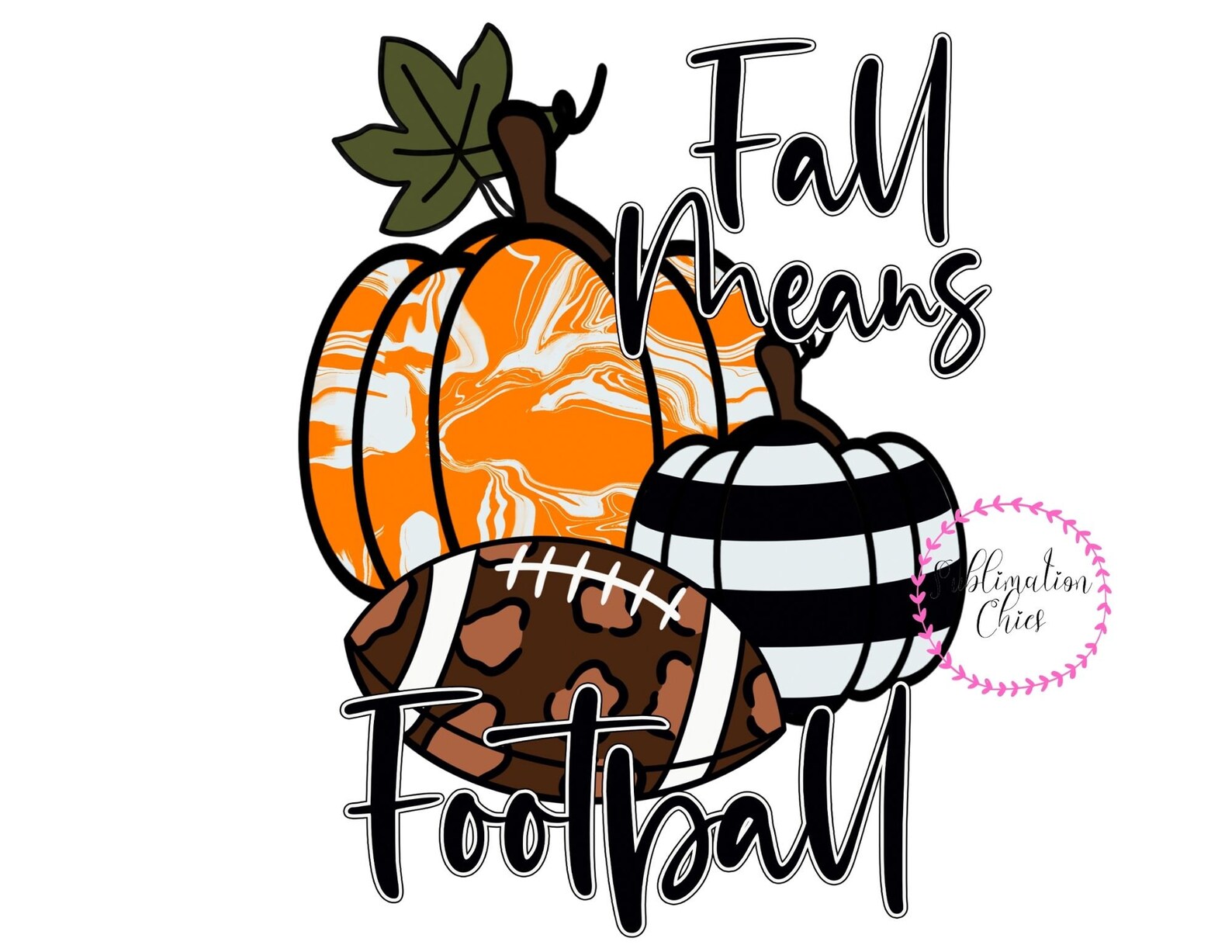 Fall Means Football Pumpkins Fall Sublimation Design | Etsy