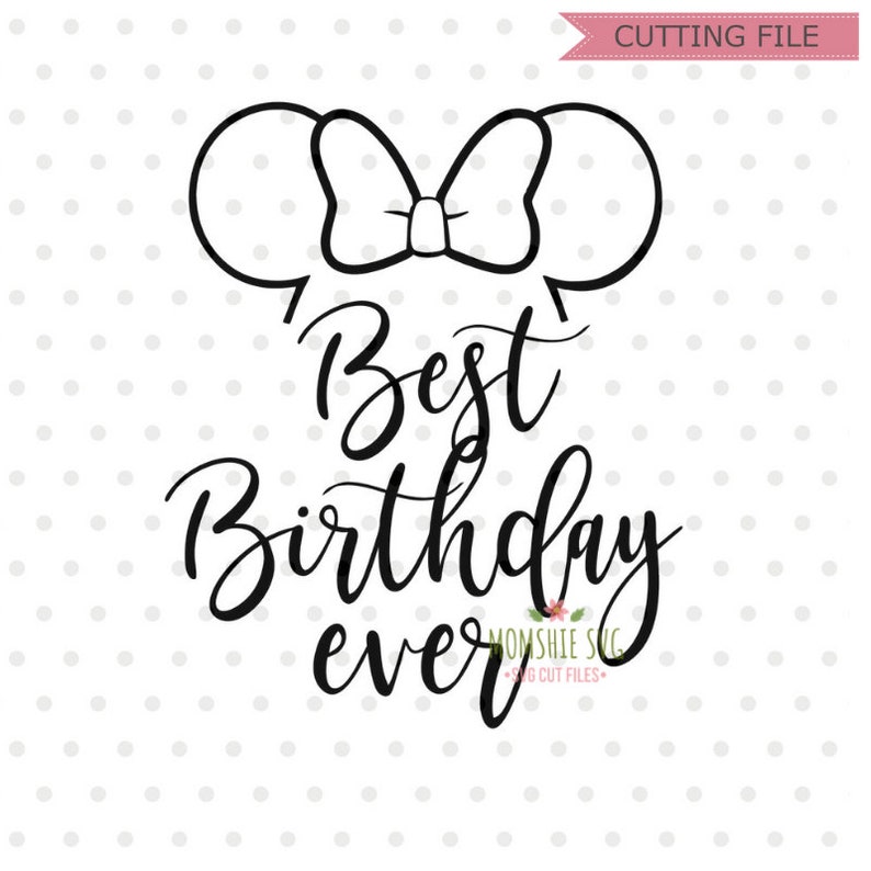 Best Birthday Ever Svg Best Day Ever Svg Disney Svg And Png Etsy