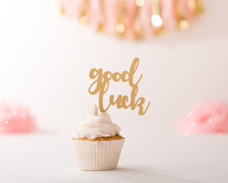 Good Luck Cupcake Toppers Good Luck Topper Leaving Gift New - Etsy