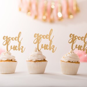 Good Luck Cupcake Toppers Good Luck Topper Leaving Gift New | Etsy