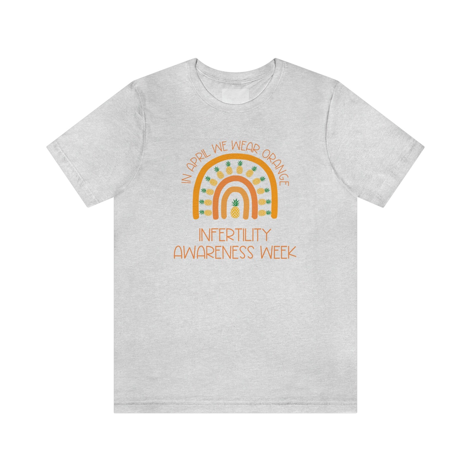 Infertility Awareness Week Shirt, in April We Wear Orange, Orange ...
