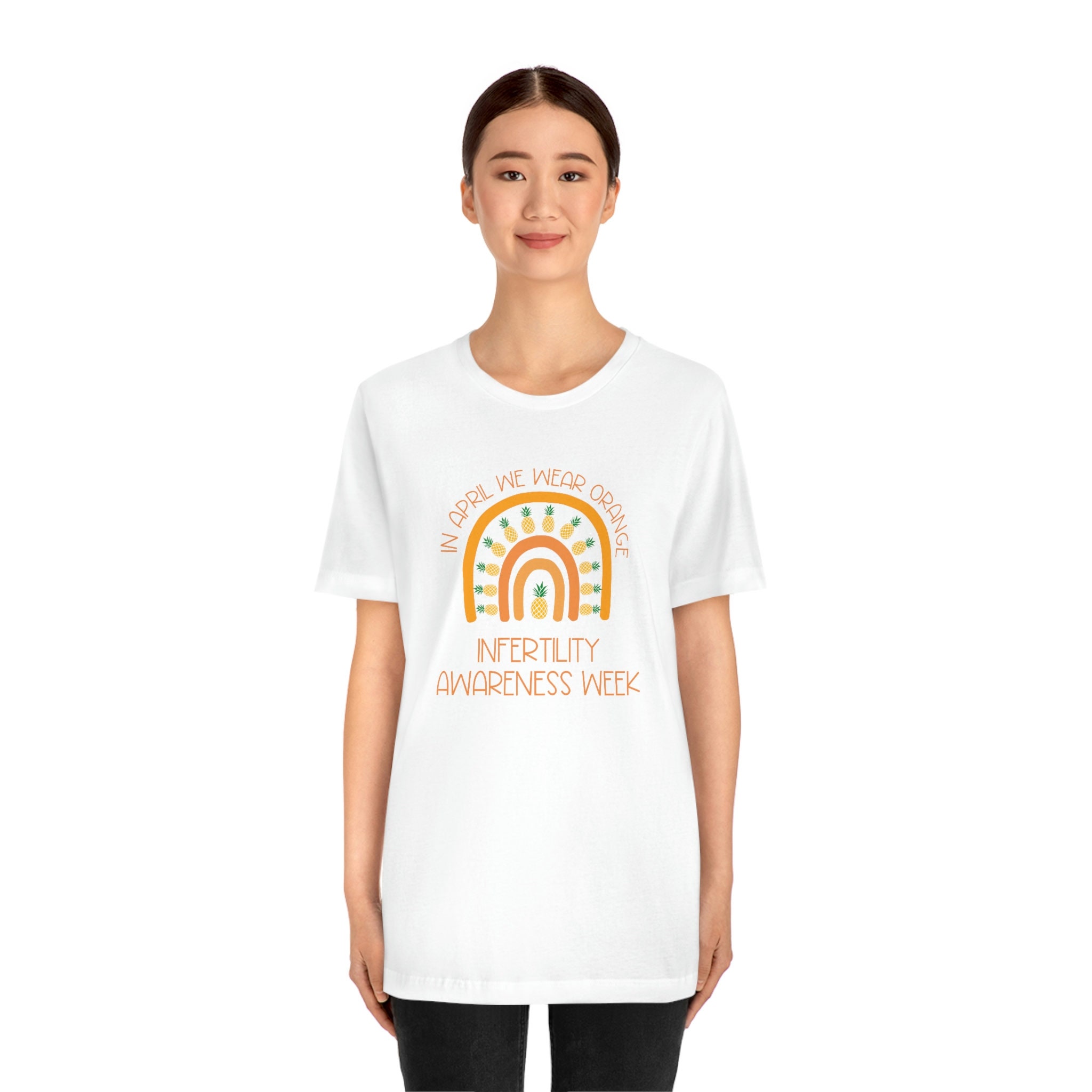 Infertility Awareness Week Shirt, in April We Wear Orange, Orange ...