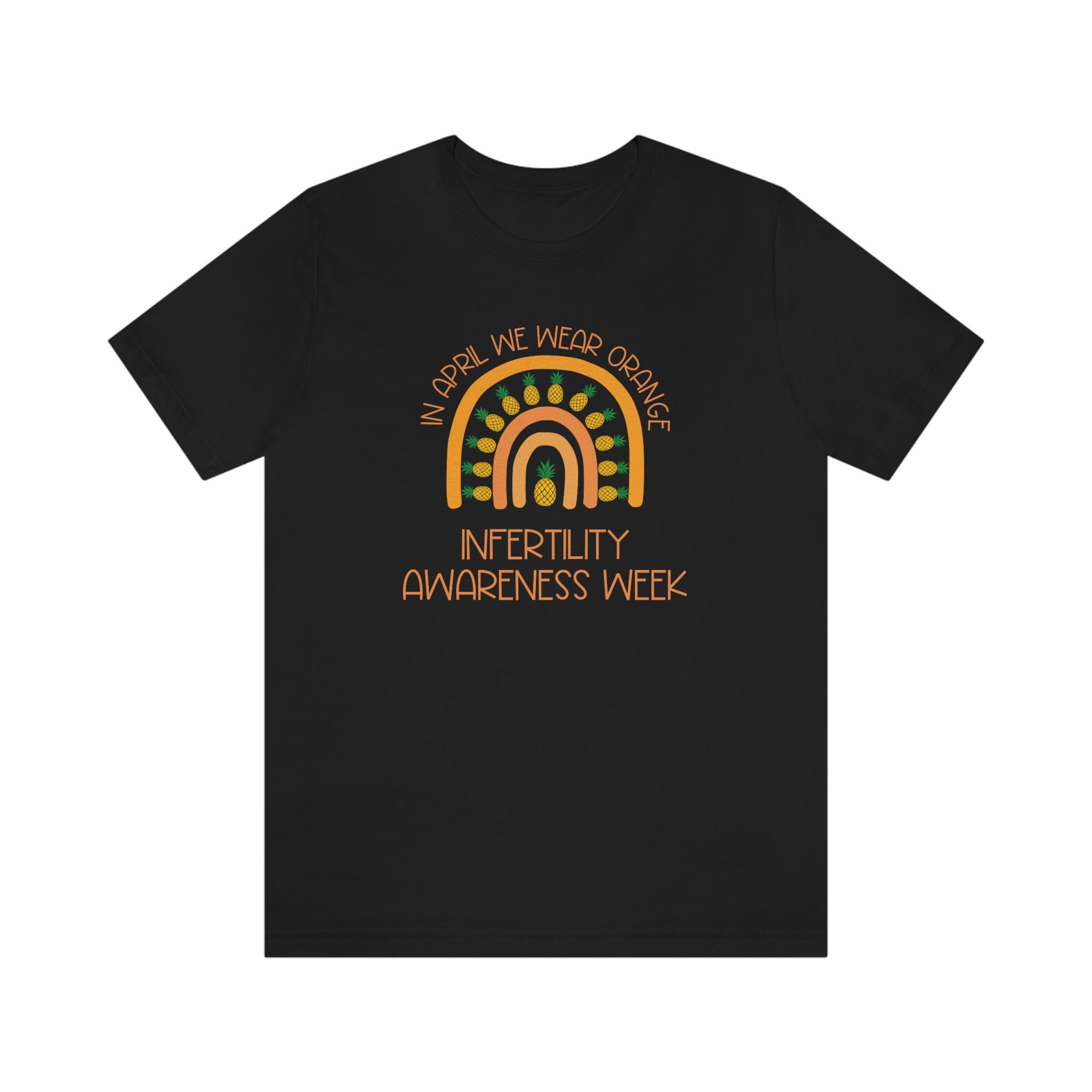 Infertility Awareness Week Shirt, in April We Wear Orange, Orange ...